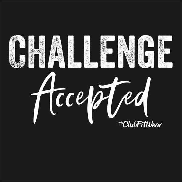 Challenge Accepted – ClubFitWear