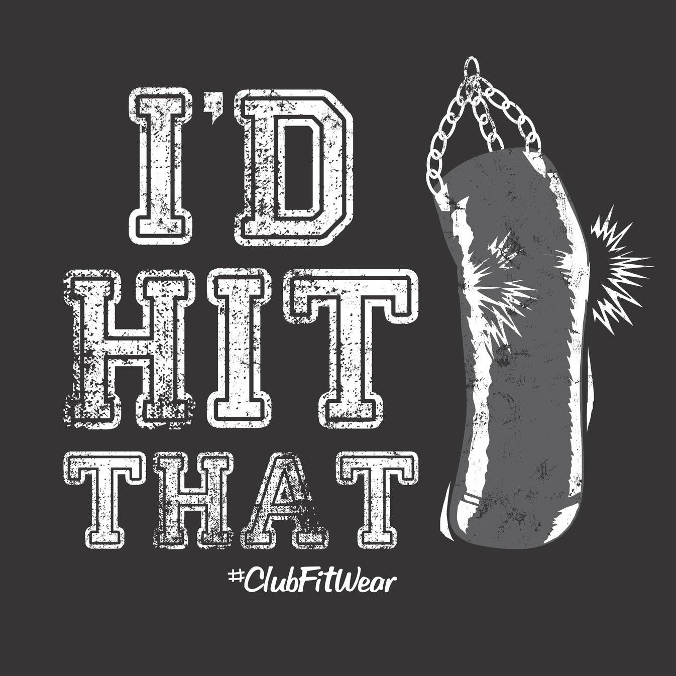 I'd Hit That – ClubFitWear