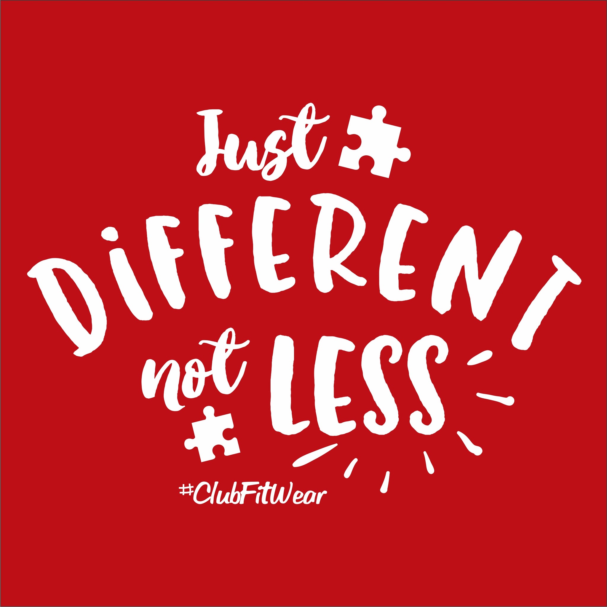 Just Different not Less - Autism Awareness – ClubFitWear