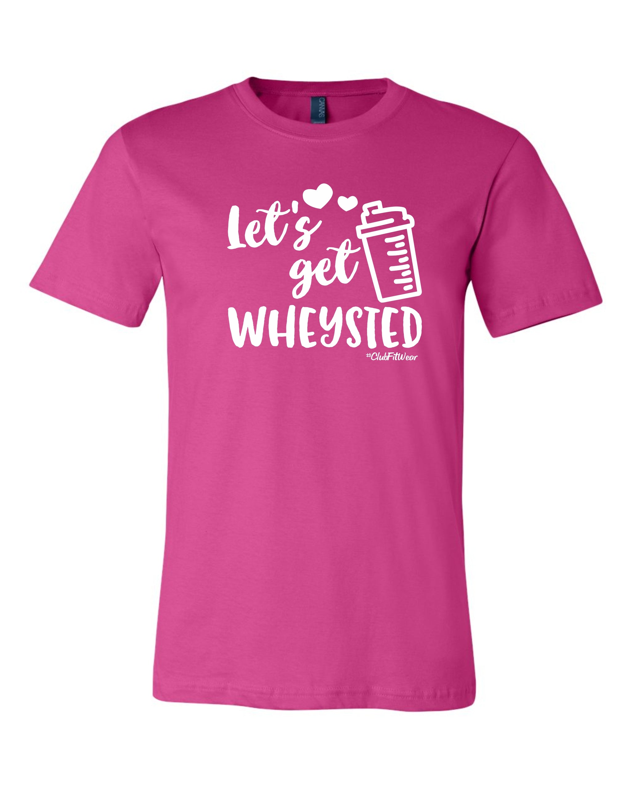 Let's Get Wheysted – ClubFitWear