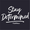 Stay Determined – ClubFitWear